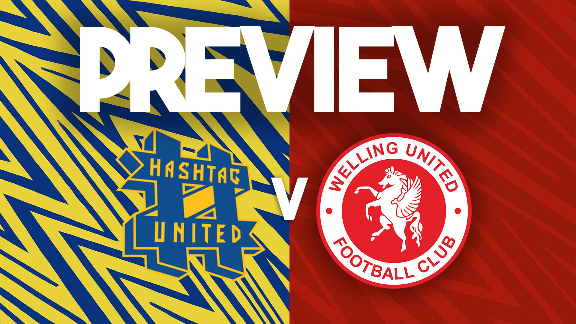 MATCH PREVIEW | Hashtag United v Welling United – Welling United