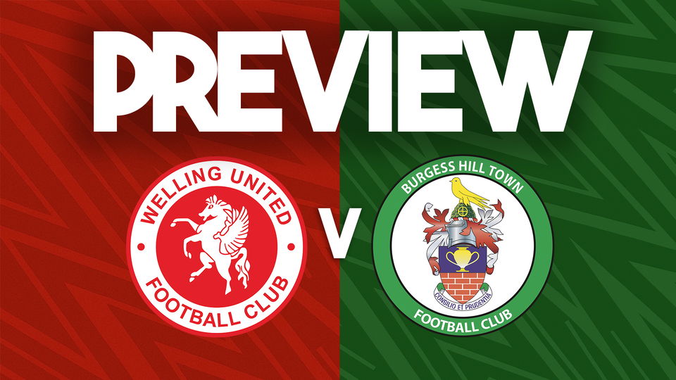 MATCH PREVIEW | Welling United v Burgess Hill Town – Welling United