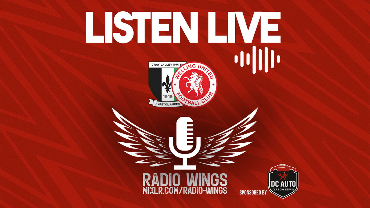 LISTEN LIVE | Cray Valley (PM) v Welling United – Welling United