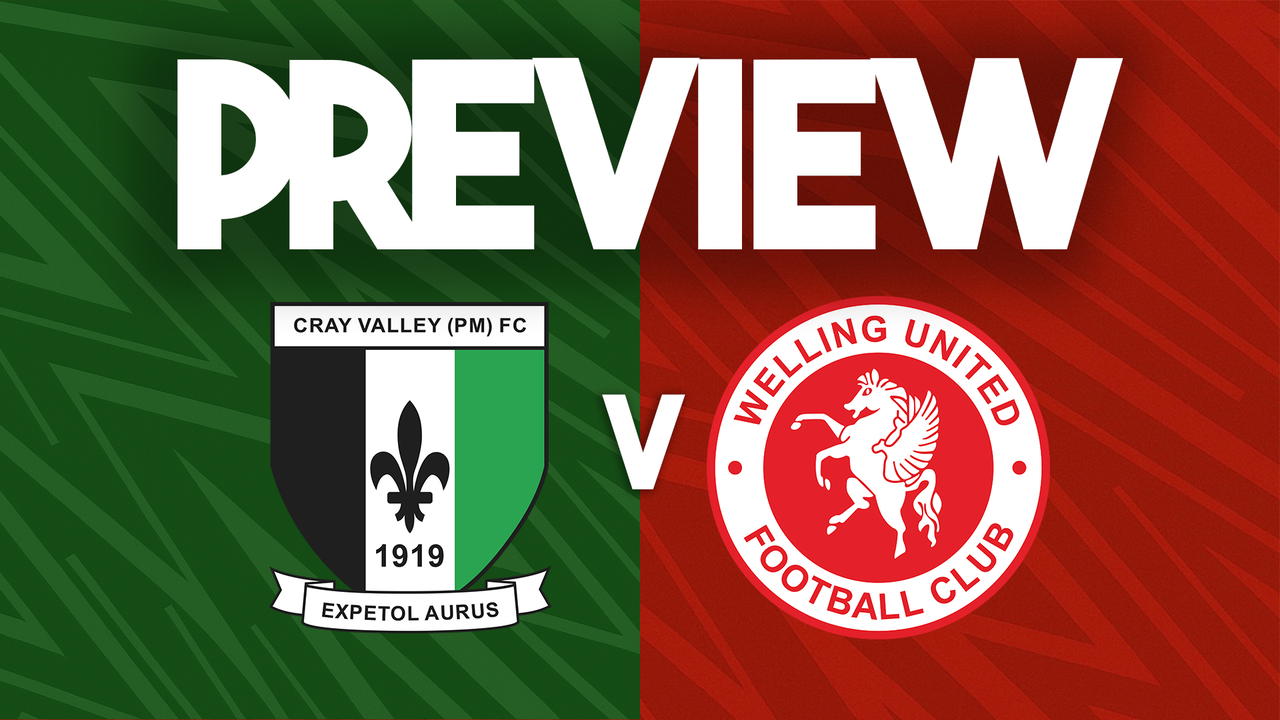 MATCH PREVIEW | Cray Valley (PM) v Welling United – Welling United