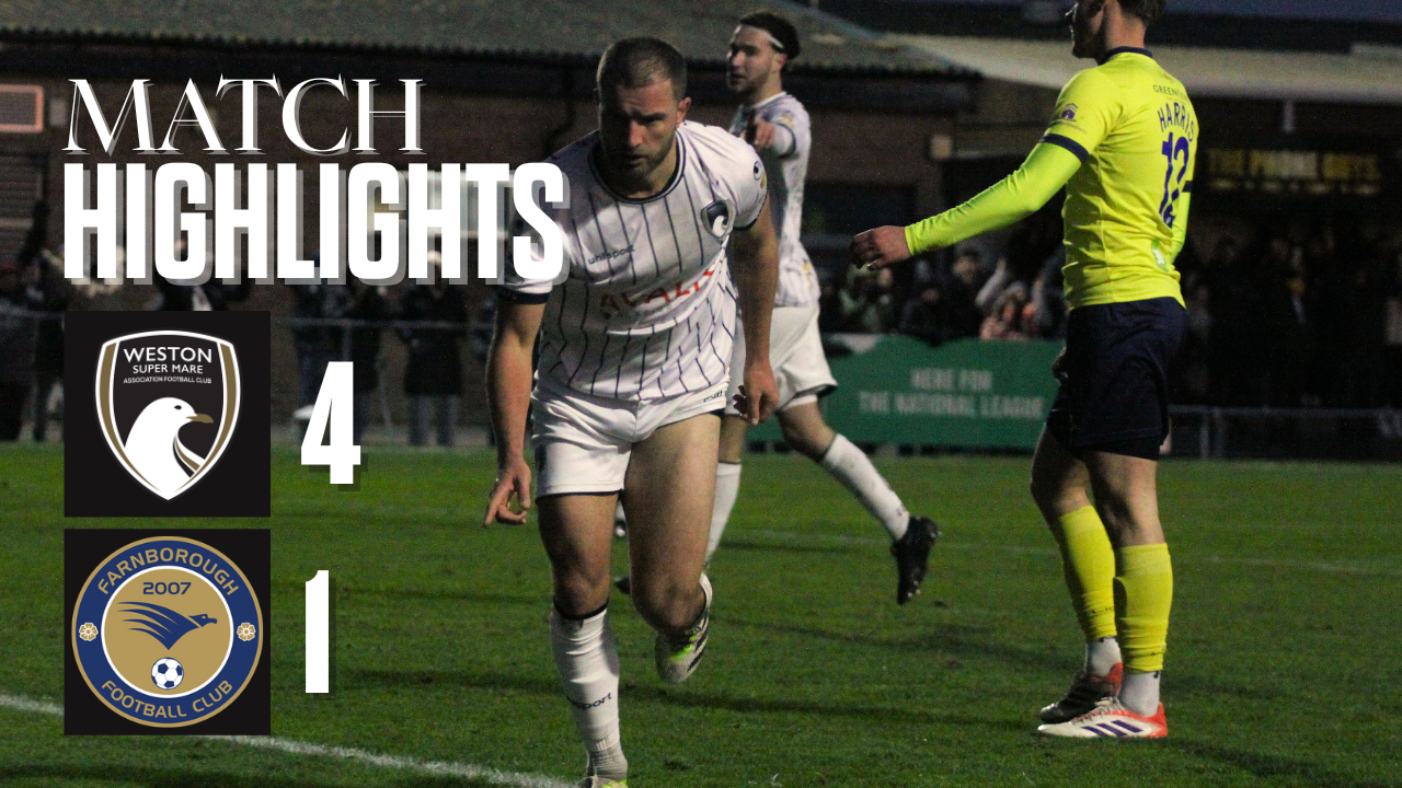 Match Highlights: WsM AFC 4 – 1 Farnborough – Weston-super-Mare AFC