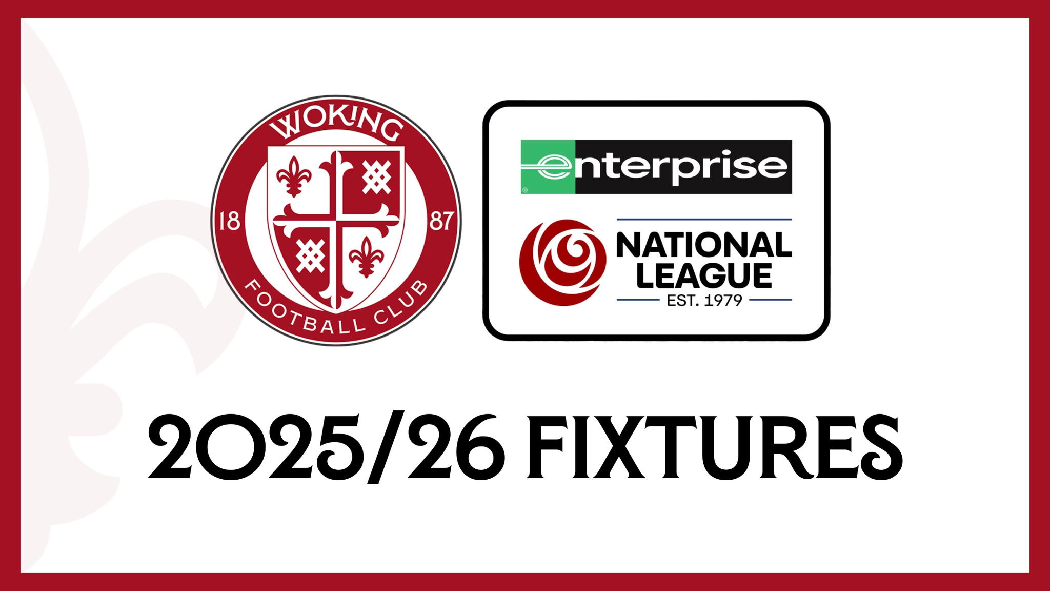Enterprise National League 2025/26 Fixtures Released – Woking FC