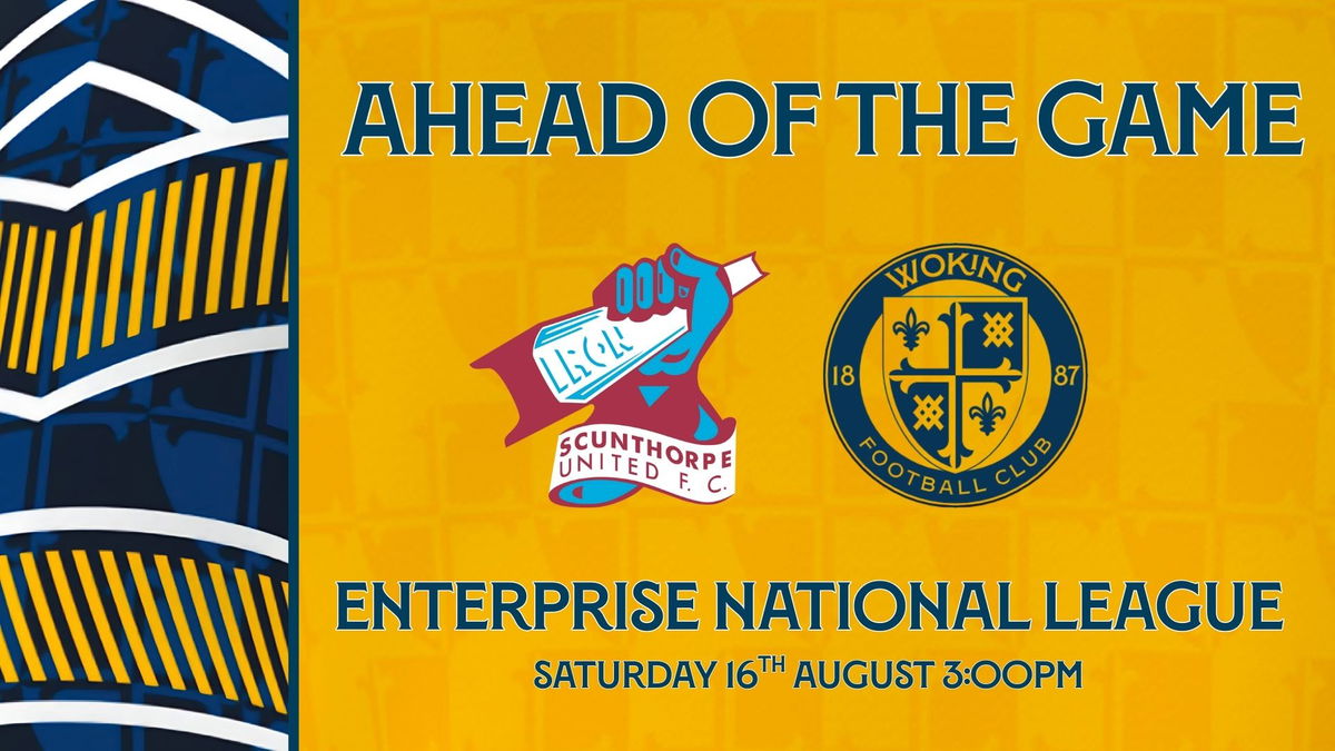 Ahead of the Game: Scunthorpe United (A) – Woking FC