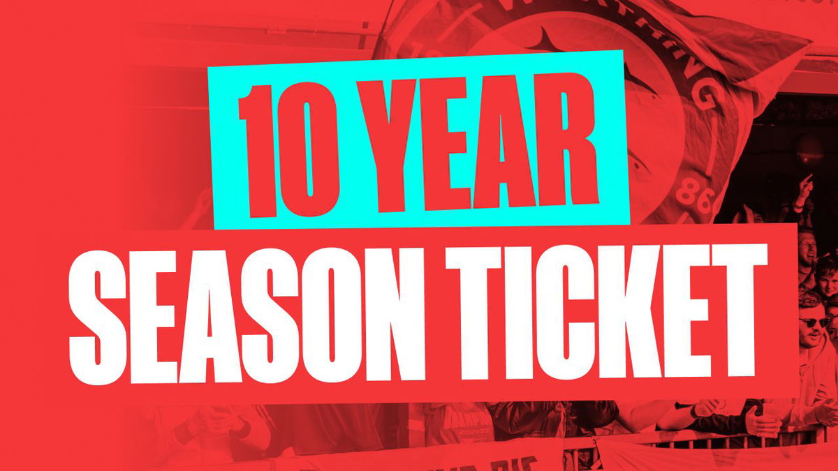 Limited 10 year season tickets on sale now – Worthing FC