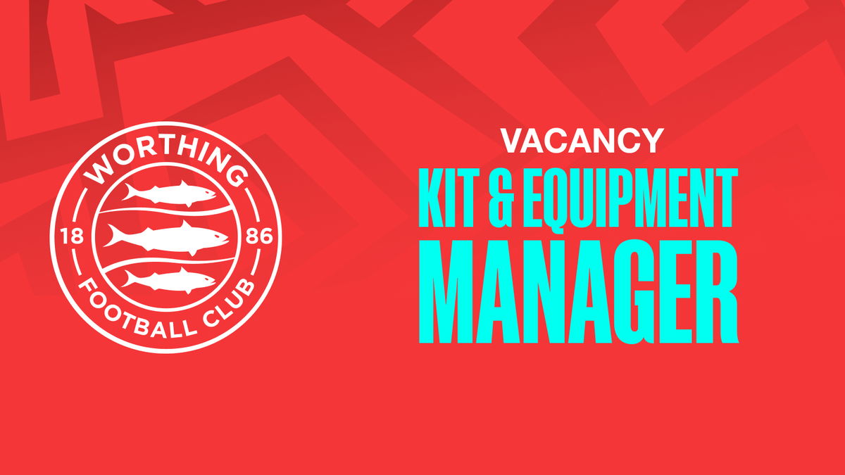 Vacancy: Kit and Equipment Manager – Worthing FC